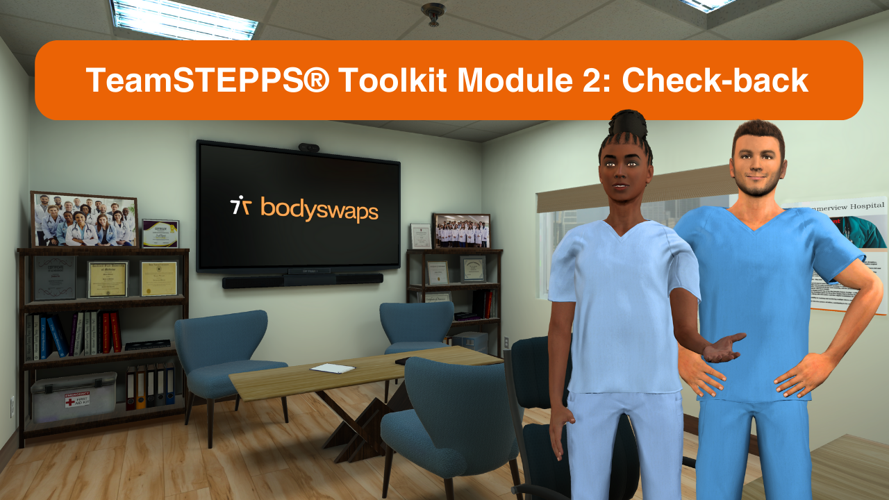 TeamSTEPPS® Toolkit Module 2: Check-Back | Bodyswaps